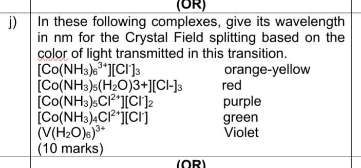 Solved (OR) j) In these following complexes, give its | Chegg.com