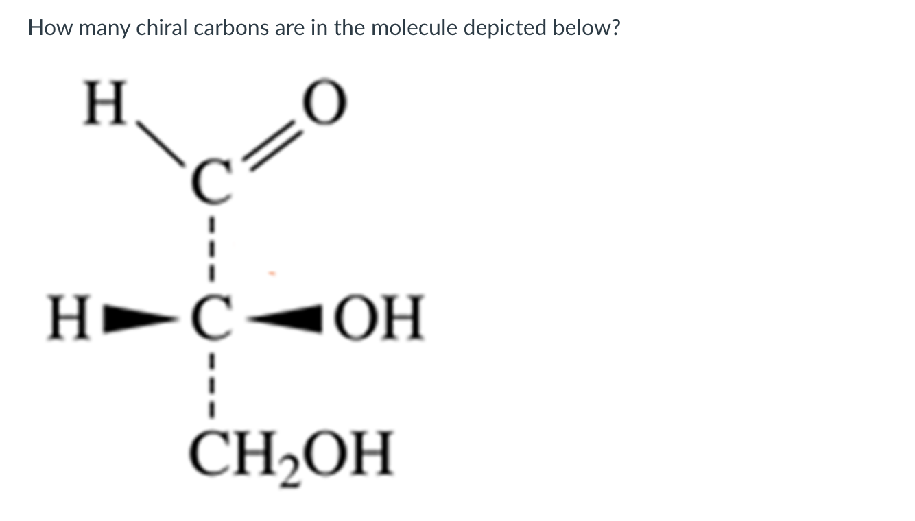 Solved How many chiral carbons are in the molecule depicted | Chegg.com