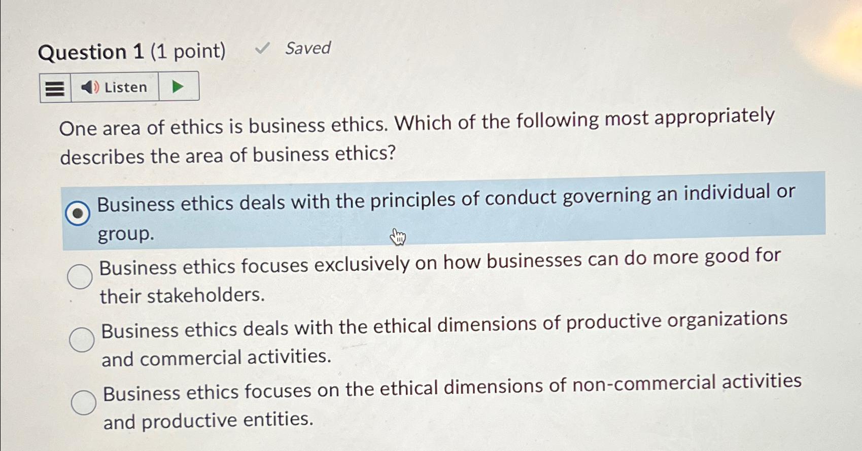 Solved Question 1 (1 ﻿point) ﻿SavedOne area of ethics is | Chegg.com