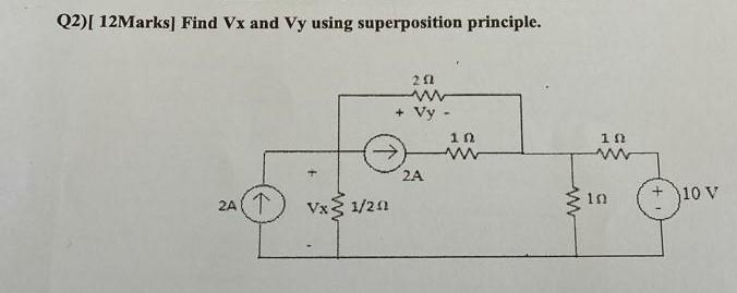 Solved Q2) [ 12Marks] Find Vx and Vy using superposition | Chegg.com
