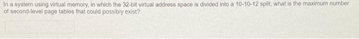 Solved In a system using virtual memory, in which the 32-bit | Chegg.com