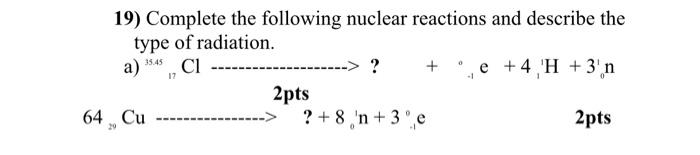 19) Complete the following nuclear reactions and | Chegg.com