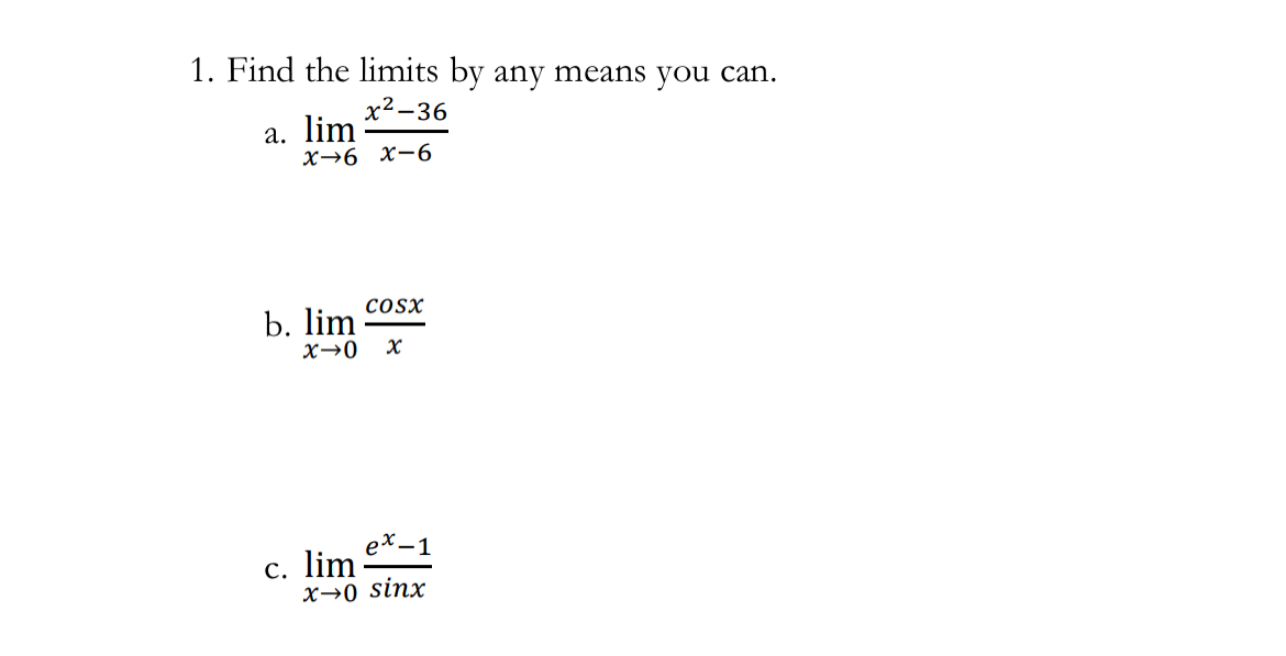 Solved Find the limits by any means you | Chegg.com