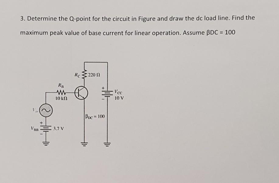 Solved 3. Determine the Q-point for the circuit in Figure | Chegg.com