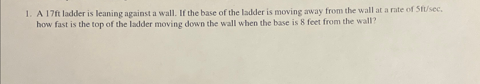 Solved A 17ft ﻿ladder is leaning against a wall. If the base | Chegg.com