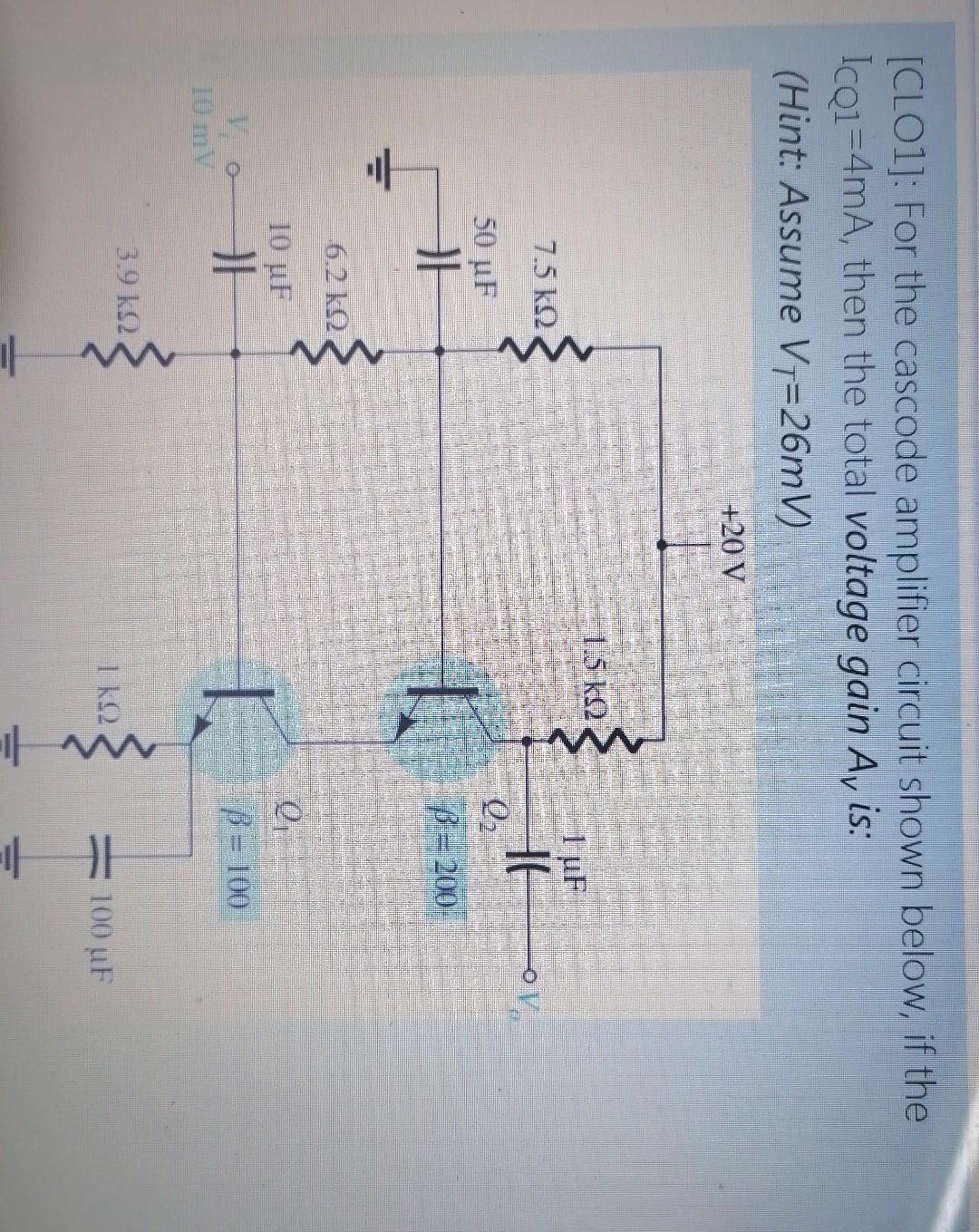 Solved [CLOl]: For the cascode amplifier circuit shown | Chegg.com