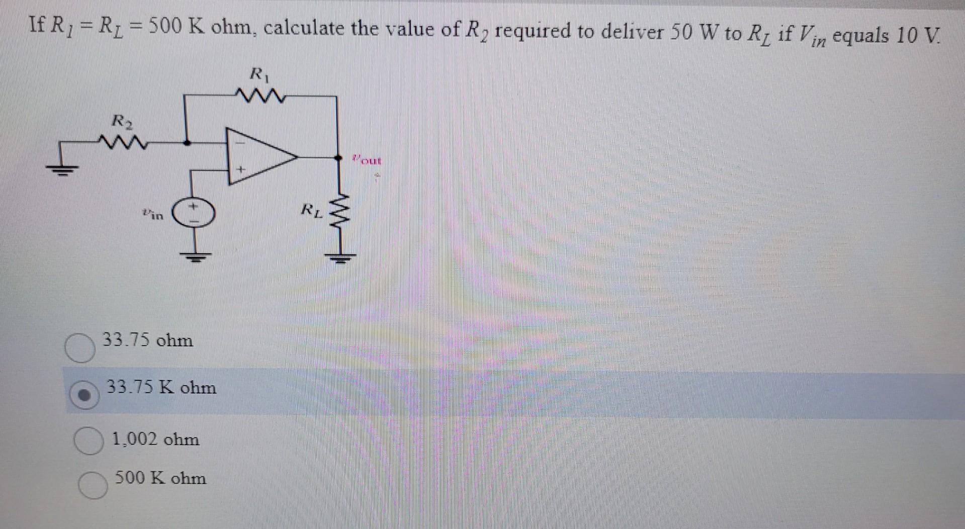 Solved If Rl=RL=500 K ohm, calculate the value of R2 | Chegg.com