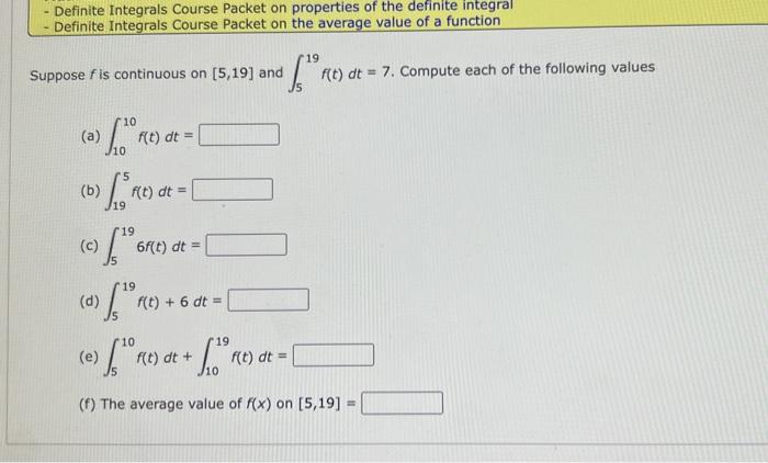 Solved Suppose f is continuous on [5,19] and ∫519f(t)dt=7. | Chegg.com
