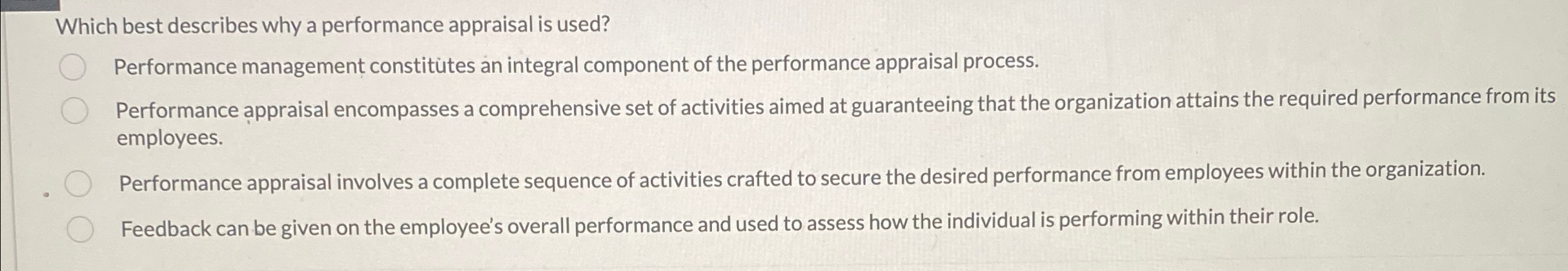 Solved Which best describes why a performance appraisal is | Chegg.com