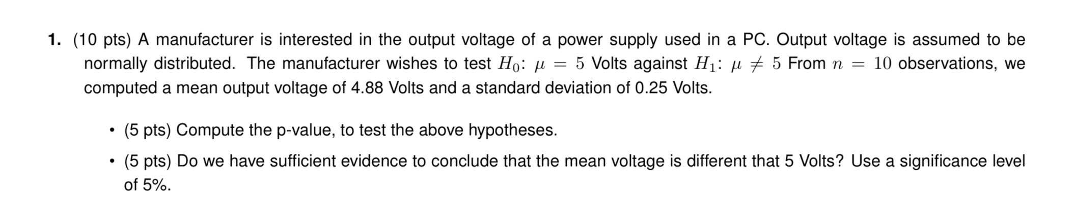 Solved (10 ﻿pts) ﻿A manufacturer is interested in the output | Chegg.com
