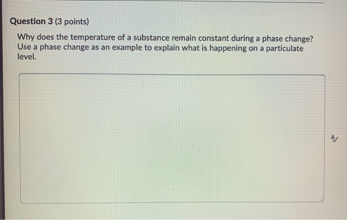 Solved Question 3 (3 points) Why does the temperature of a | Chegg.com