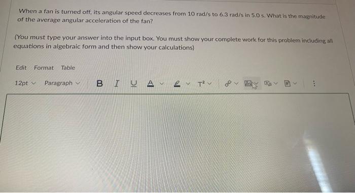 Solved When a fan is turned off, its angular speed decreases | Chegg.com