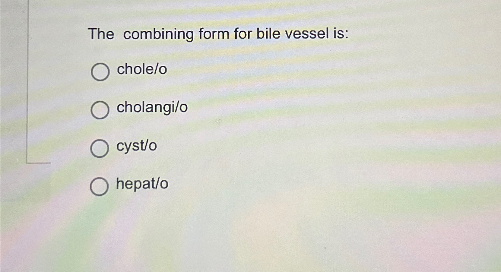 Solved The combining form for bile vessel | Chegg.com