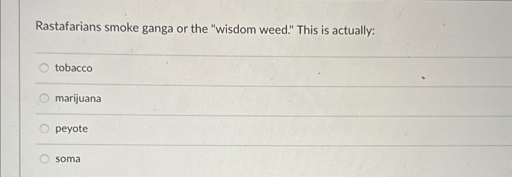 Solved Rastafarians smoke ganga or the "wisdom weed." This | Chegg.com
