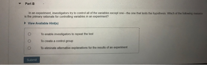 Solved Part B In an experiment, investigators try to control | Chegg.com