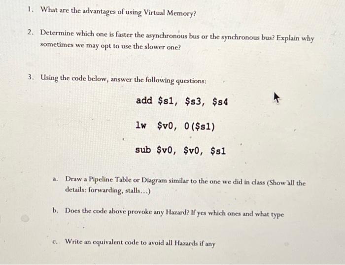 Solved 1. What are the advantages of using Virtual Memory? | Chegg.com