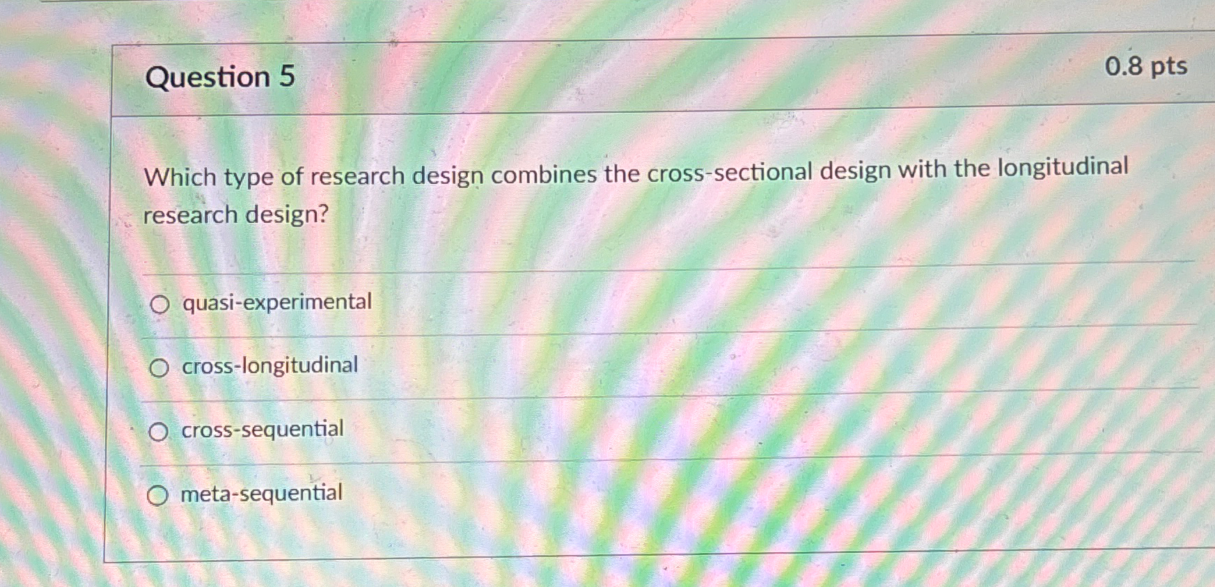 Solved Question 50.8 ﻿ptsWhich type of research design | Chegg.com
