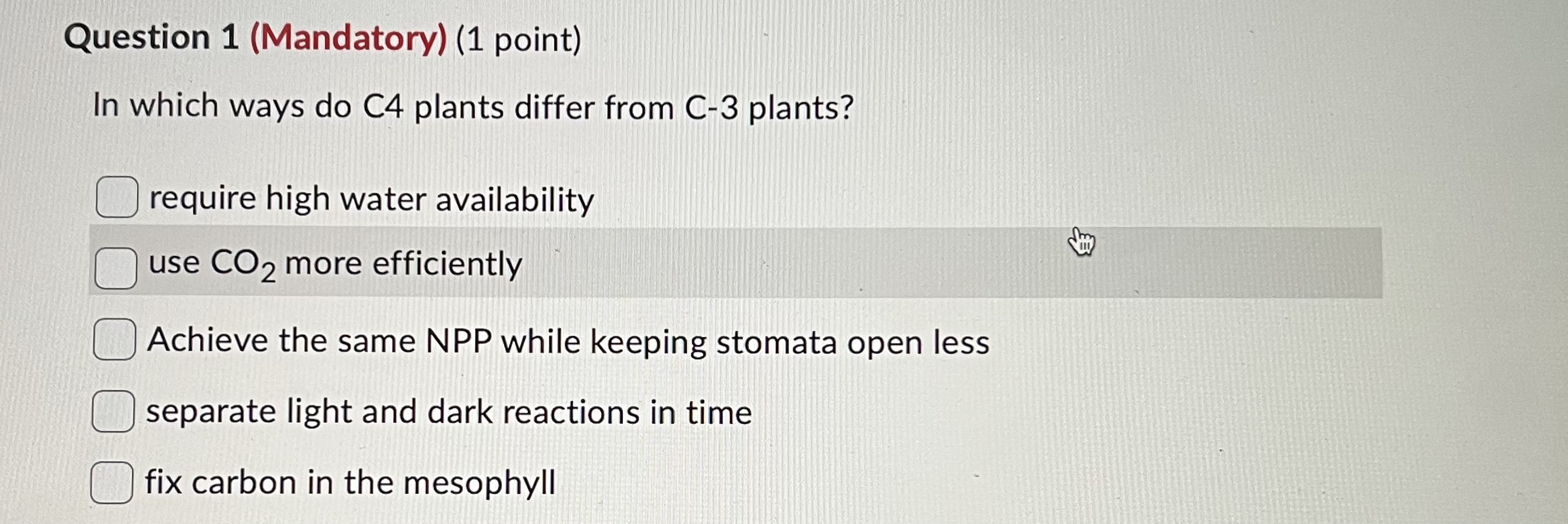Solved Question 1 (Mandatory) (1 ﻿point)In which ways do C4 | Chegg.com