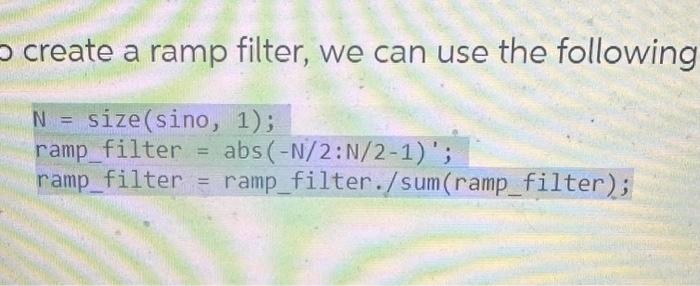 Solved use matlab not python please. the 1-d ramp filter is | Chegg.com