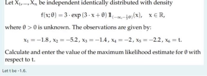Solved Let X1, ...,X, be independent identically distributed | Chegg.com