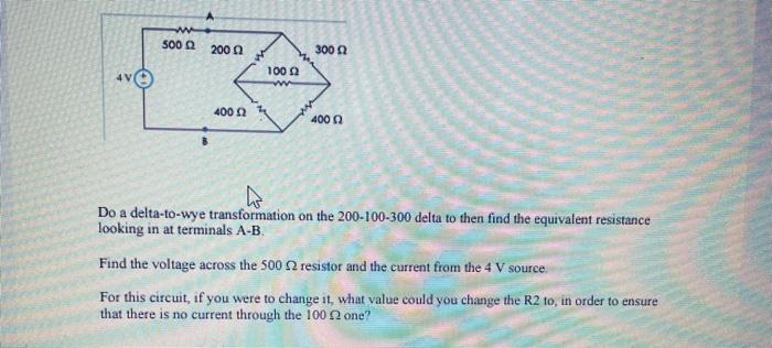 Solved Do a delta-to-wye transformation on the 200-100-300 | Chegg.com