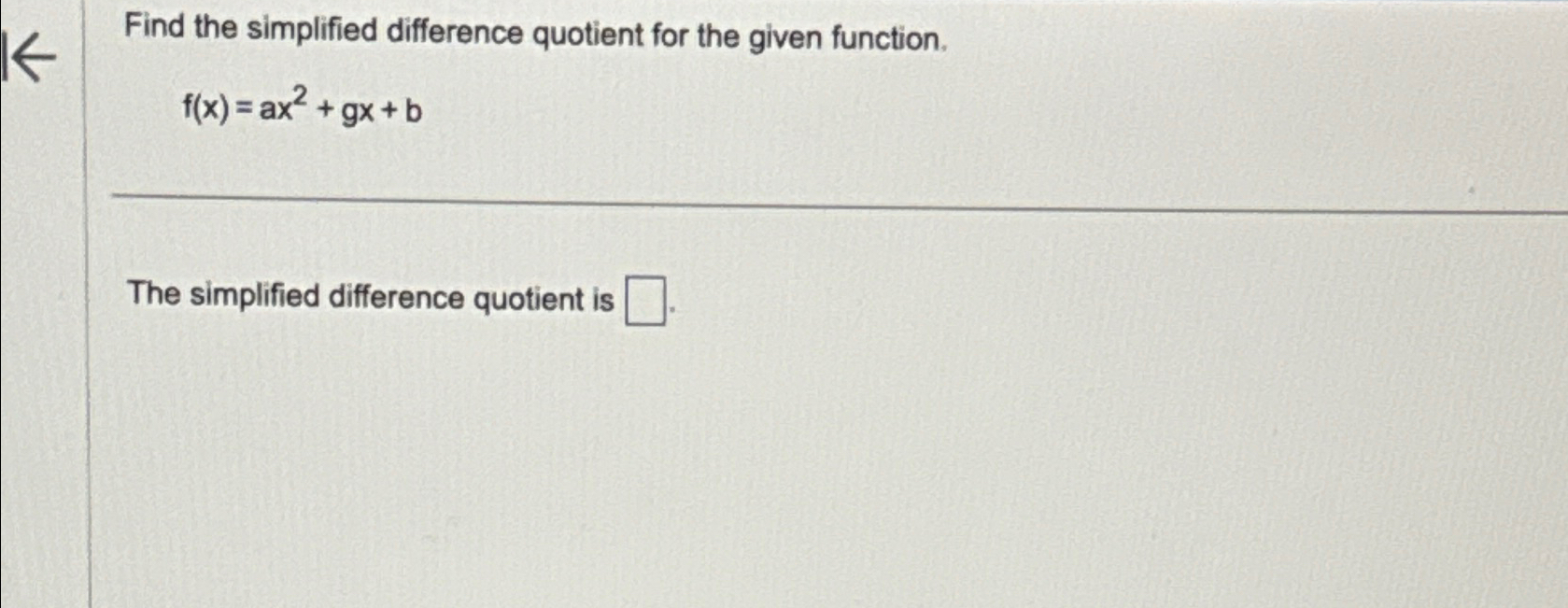 Solved Find the simplified difference quotient for the given | Chegg.com