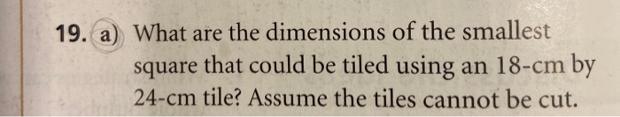 Solved 19. a) What are the dimensions of the smallest square | Chegg.com