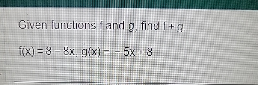 Solved Given functions f ﻿and g, ﻿find | Chegg.com