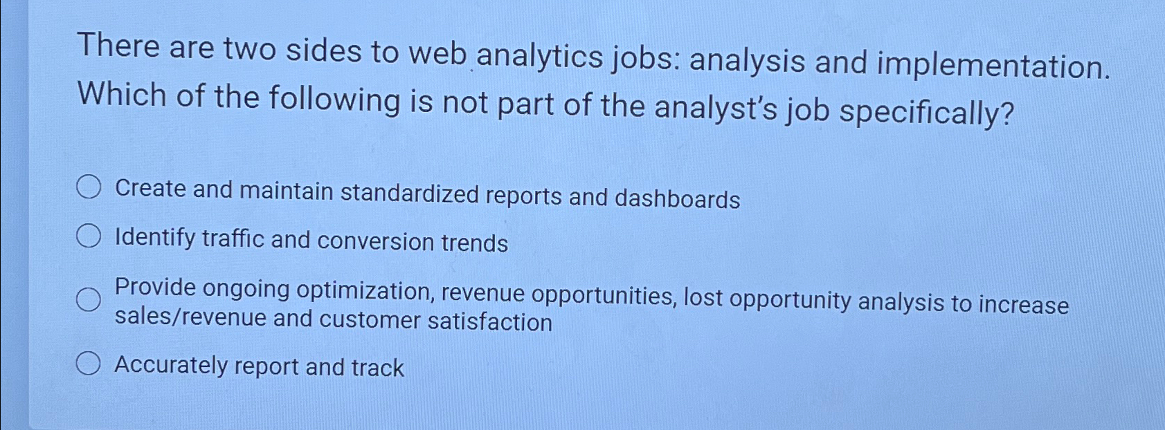 Solved There are two sides to web analytics jobs: analysis | Chegg.com