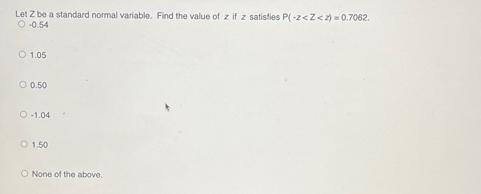 Solved Let Z ﻿be a standard normal variable. Find the value | Chegg.com