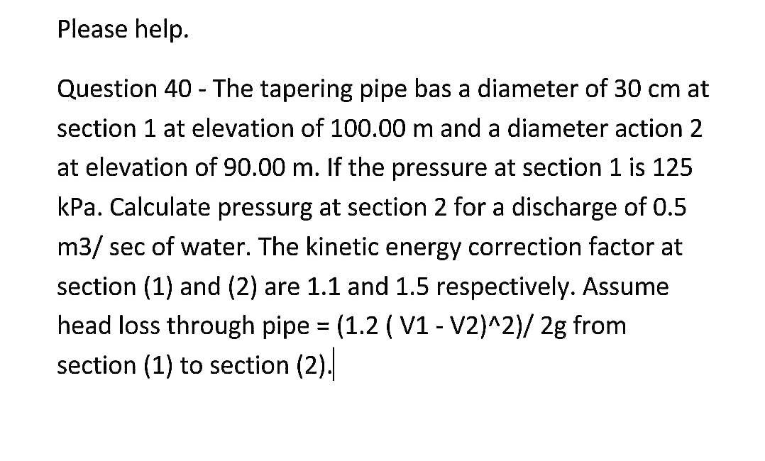 Solved Please help. Question 40 - The tapering pipe bas a | Chegg.com
