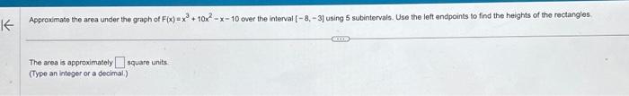 Solved Approximate the area under the graph of | Chegg.com