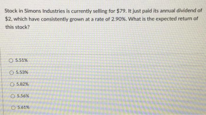 Solved Stock in Simons industries is currently selling for | Chegg.com