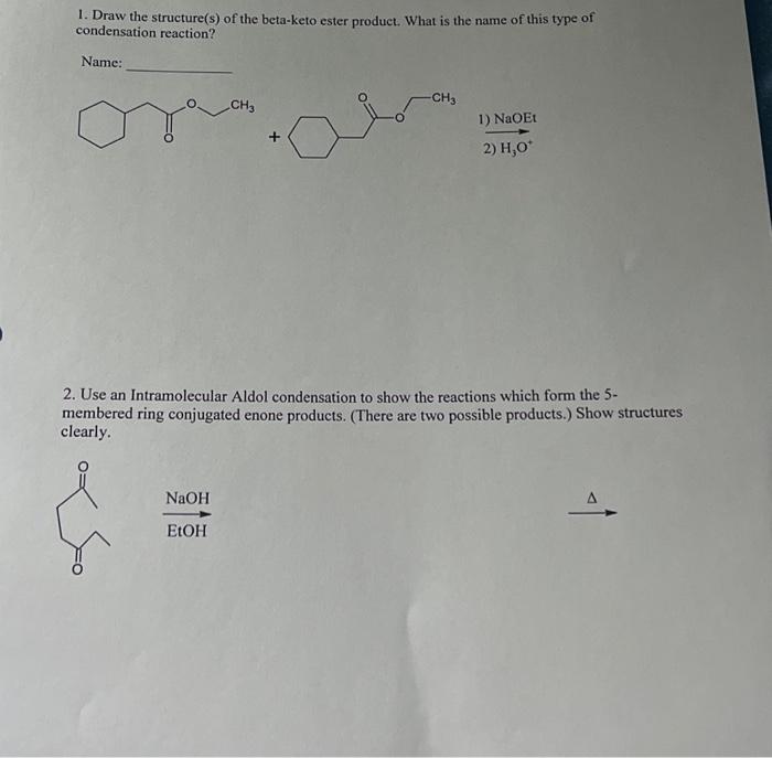 Solved 1. Draw the structure(s) of the beta-keto ester | Chegg.com