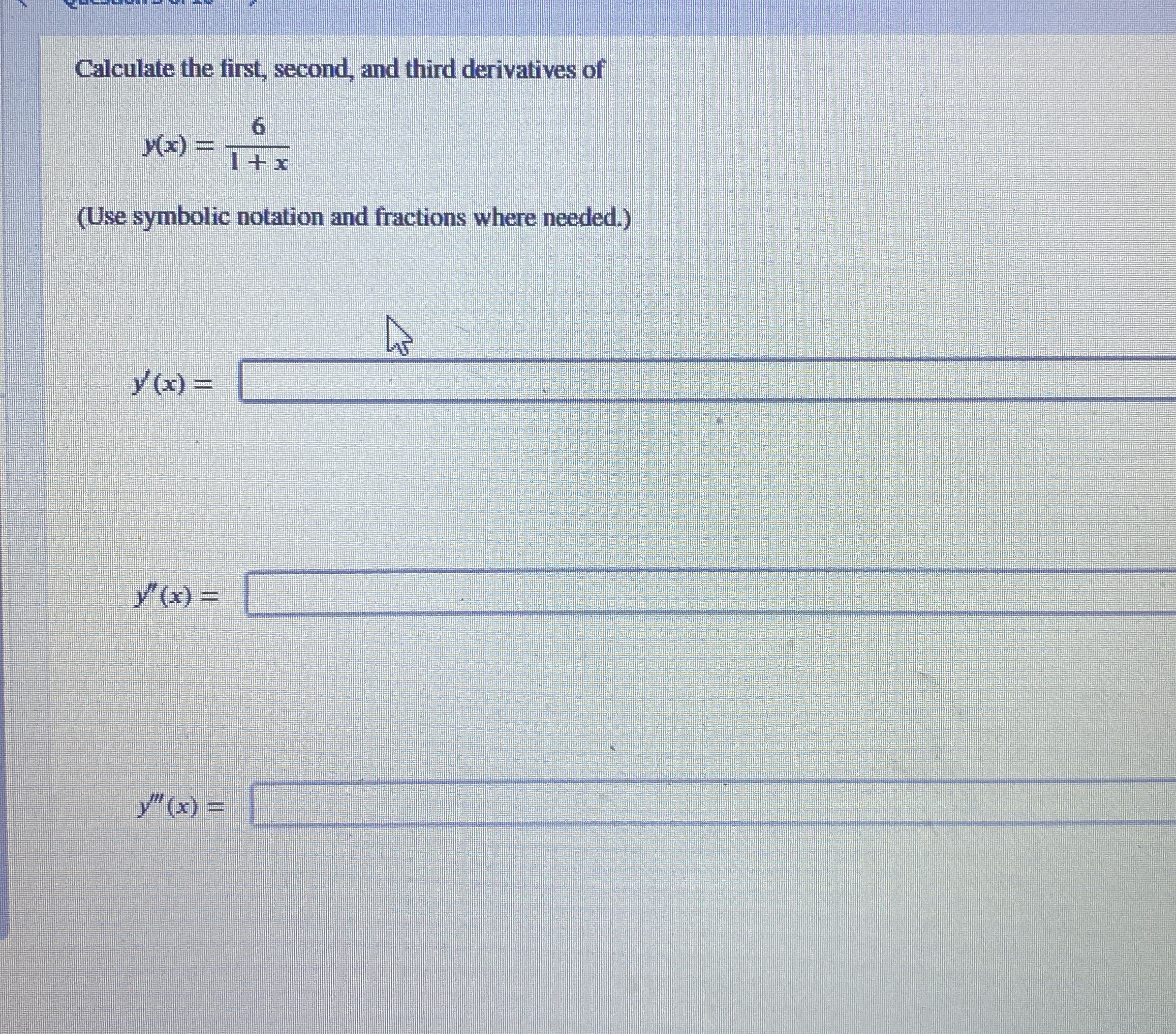 Solved Calculate the first, second, and third derivatives | Chegg.com