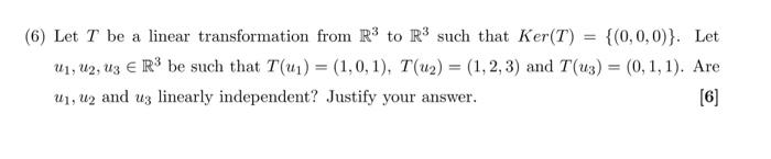 Solved (6) Let T be a linear transformation from R3 to R3 | Chegg.com