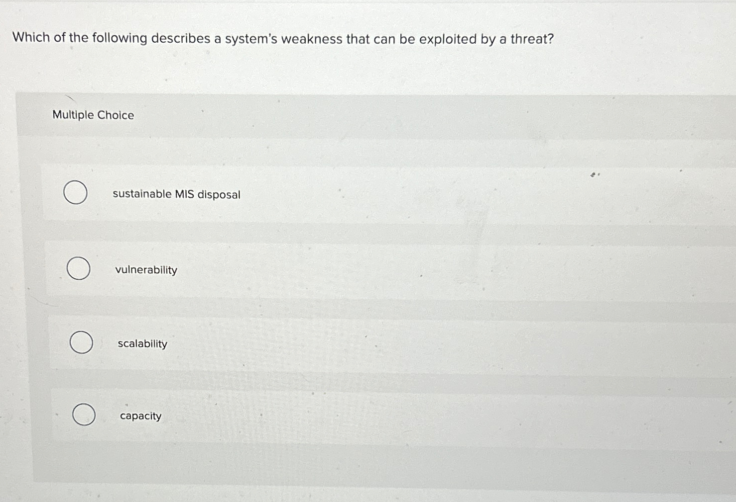 Solved Which of the following describes a system's weakness | Chegg.com