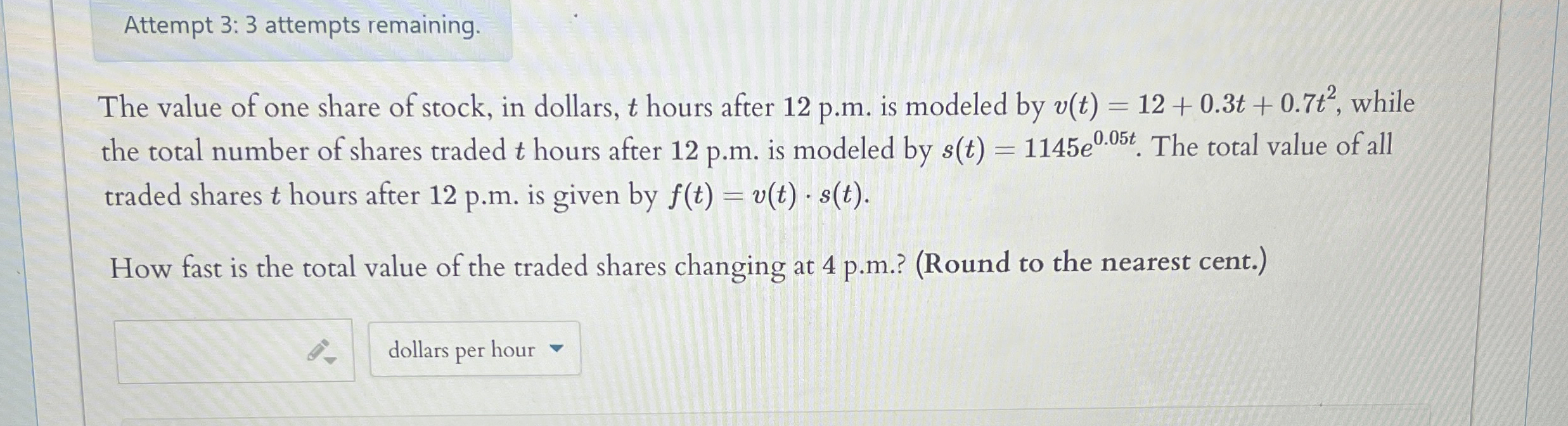 Attempt 3: 3 ﻿attempts remaining.The value of one | Chegg.com