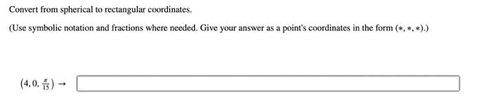 Solved Convert from rectangular to cylindrical coordinates. | Chegg.com