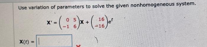 Solved Use variation of parameters to solve the given | Chegg.com