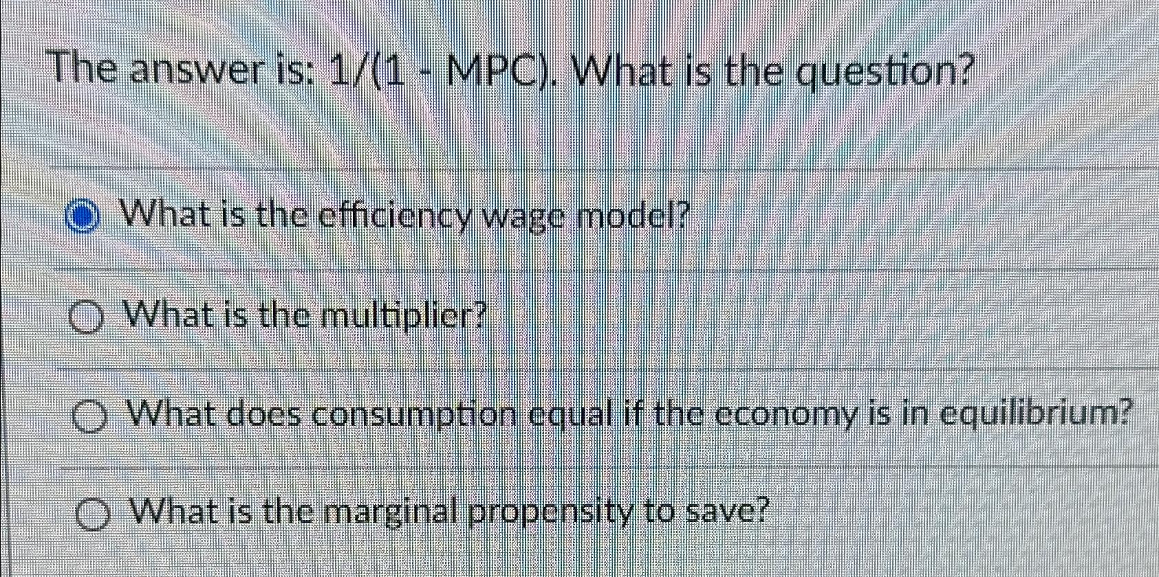 Solved The answer is: - ﻿MPC). ﻿What is the question?What | Chegg.com