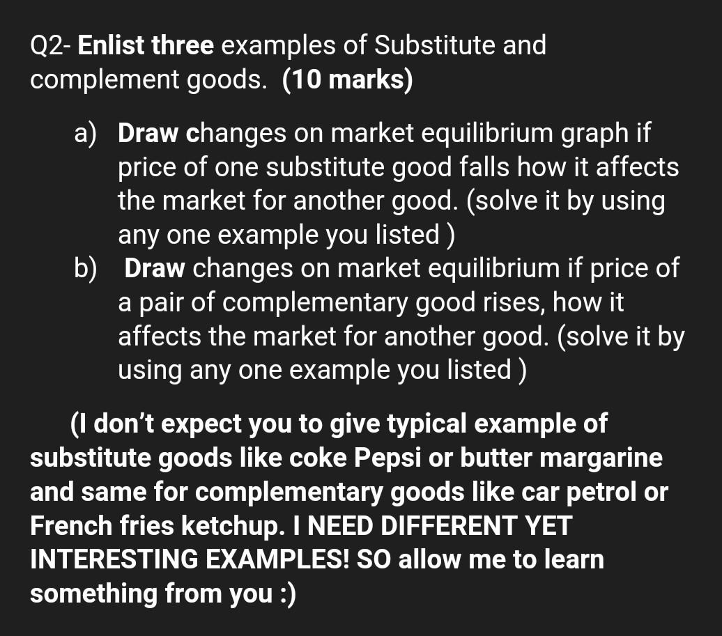Solved Q2- Enlist three examples of Substitute and | Chegg.com