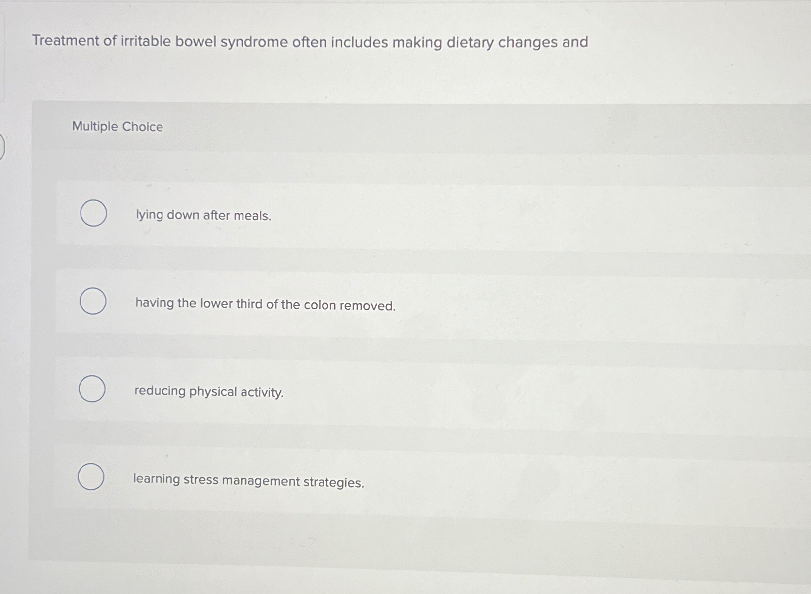 Solved Treatment of irritable bowel syndrome often includes | Chegg.com