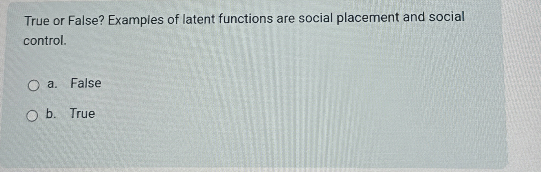 Solved True or False? Examples of latent functions are | Chegg.com