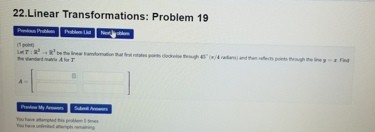 Solved 22.Linear Transformations: Problem 19 Previous | Chegg.com