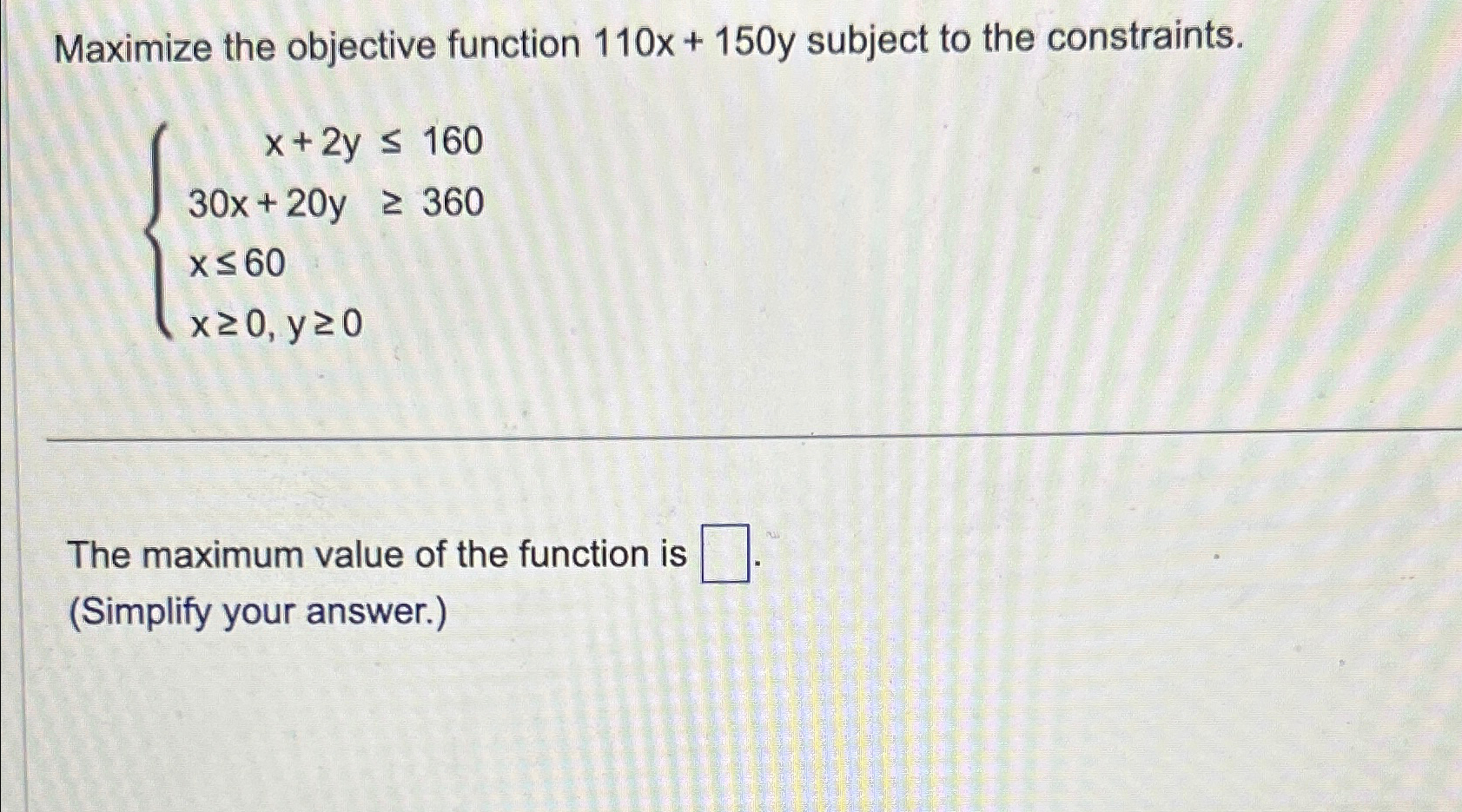 Solved Maximize The Objective Function 110x 150y ﻿subject To
