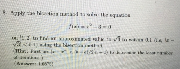 Solved 8. Apply the bisection method to solve the equation | Chegg.com