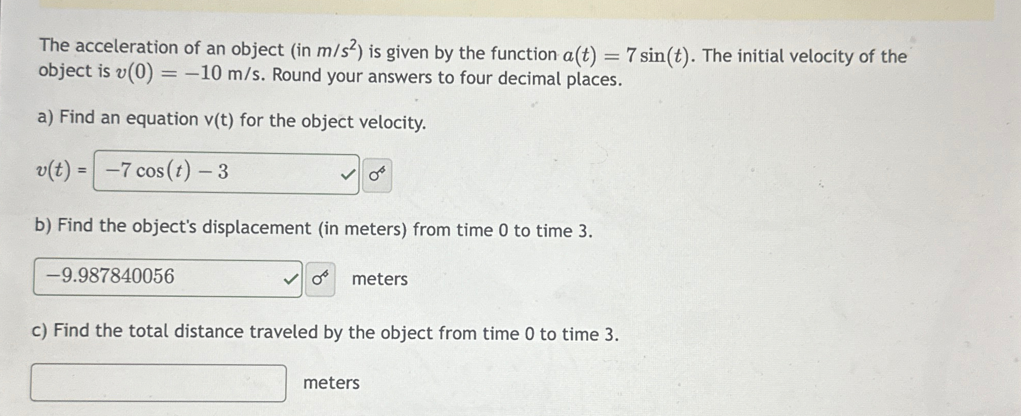 Solved The acceleration of an object (in ms2 ) ﻿is given by | Chegg.com