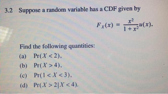 Solved 3.2 Suppose a random variable has a CDF given by | Chegg.com