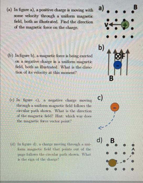 Solved (a) In figure a), a positive charge is moving with | Chegg.com